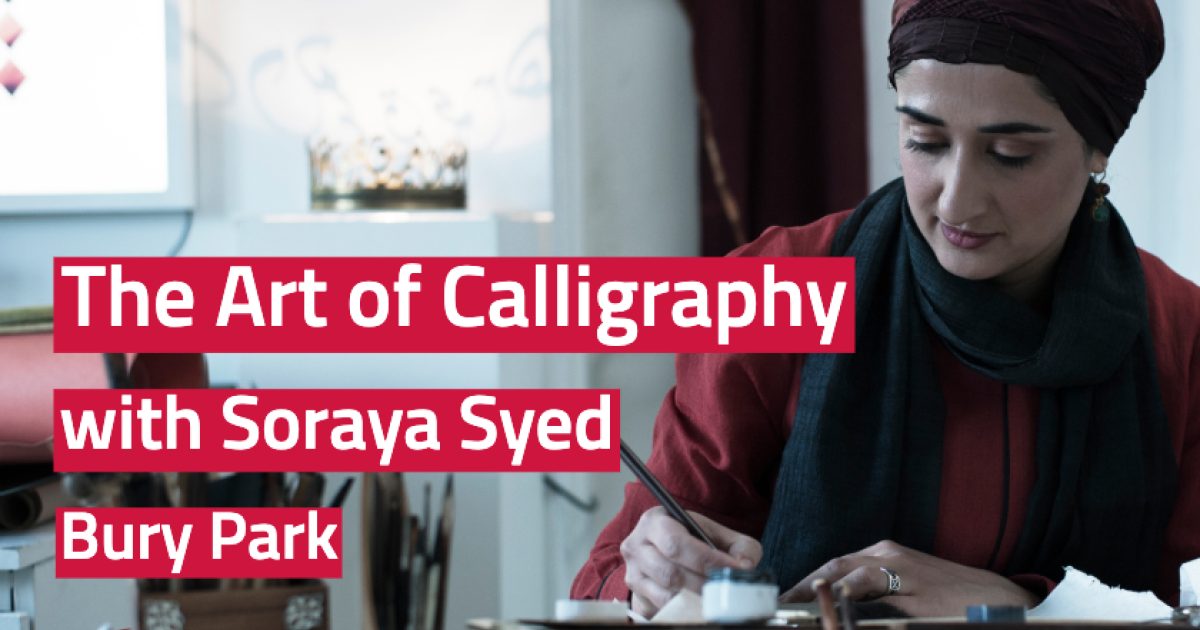 The Art of Calligraphy - with Soraya Syed | Luton Events (en-US)